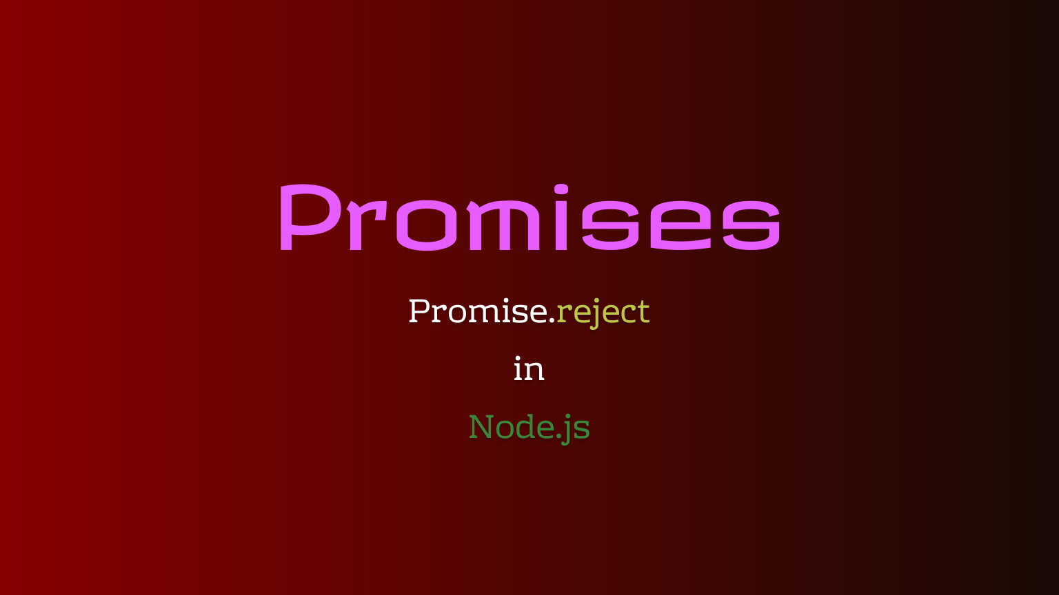 Explaining Promisereject In Nodejs For Handling Errors